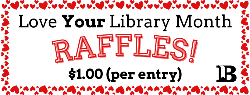 Love Your Library Raffles!